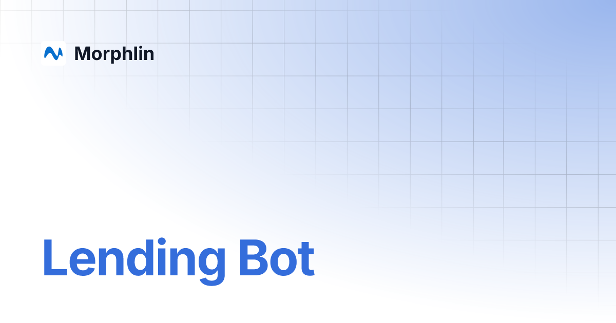 Lending Bot | Morphlin