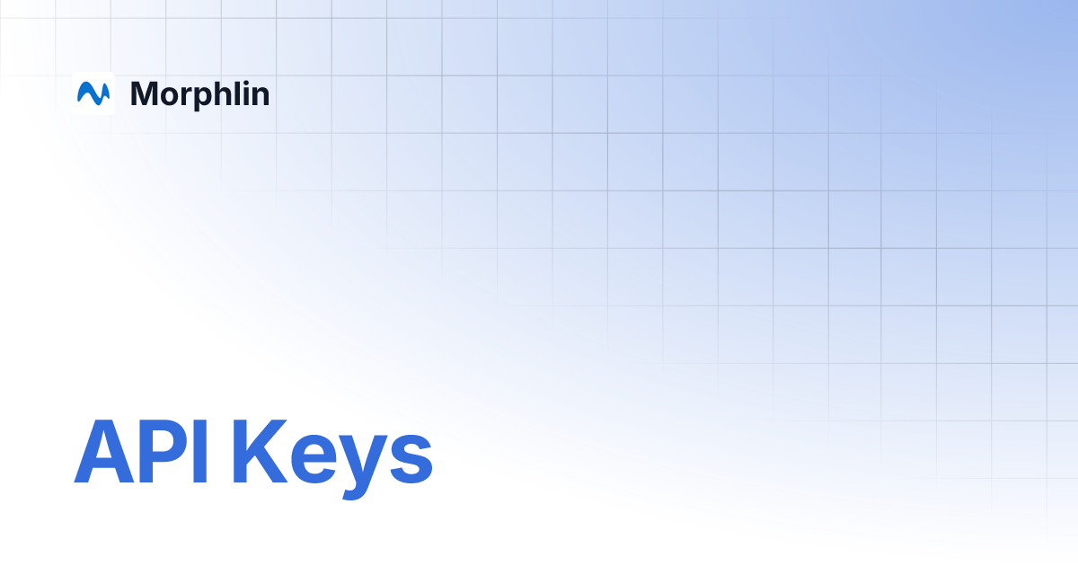 API Keys | Morphlin